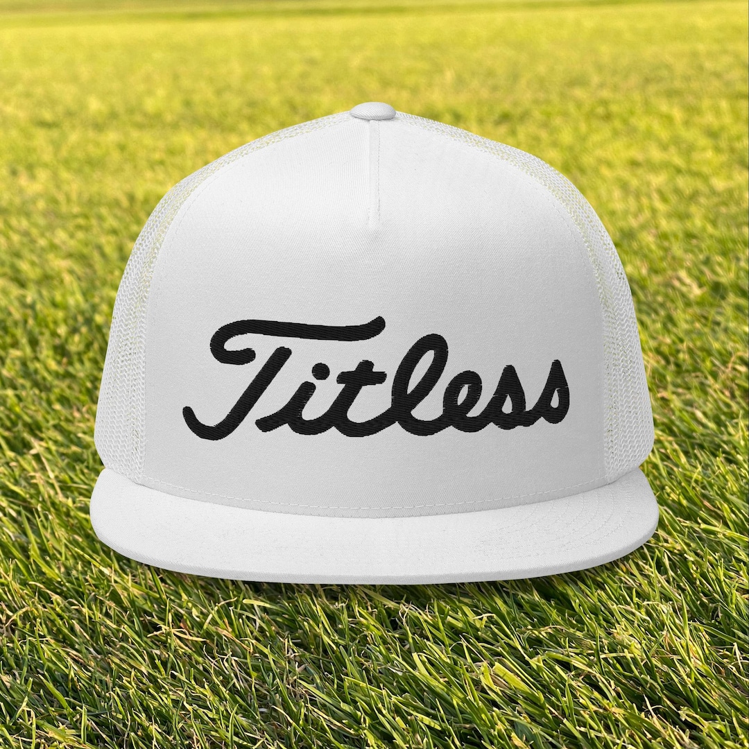Titless | Golf Hat | Golfer Gift | Golf Apparel | Funny Golf Hat | Titleist Logo Parody | Funny ...