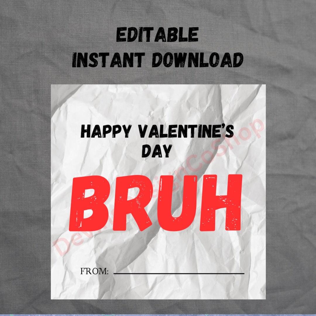 BRUH Valentine Card Printable and Editable, Funny Class Valentines for ...