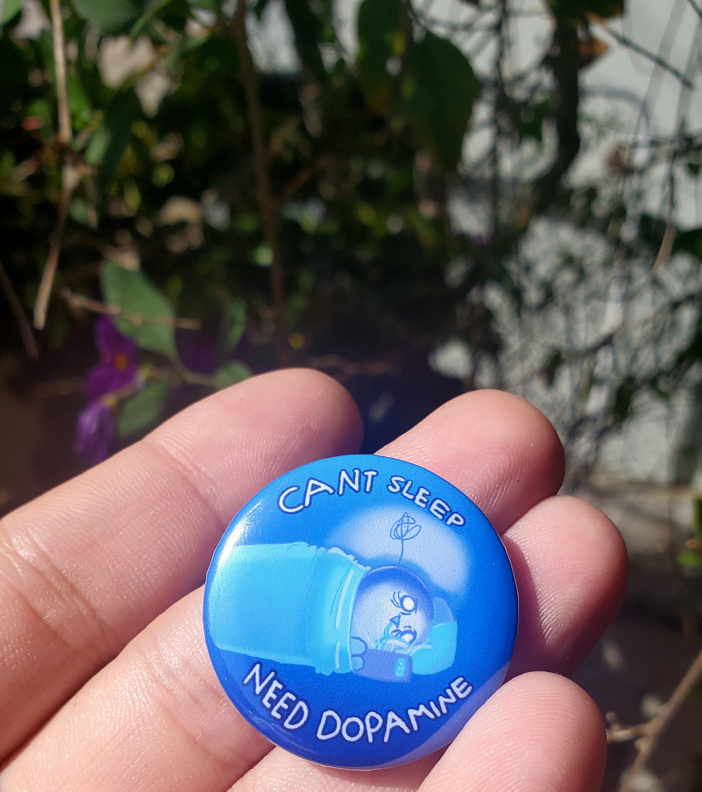 Can't Sleep Need Dopamine Pinback Button – Funny ADHD, Insomnia Humor ...