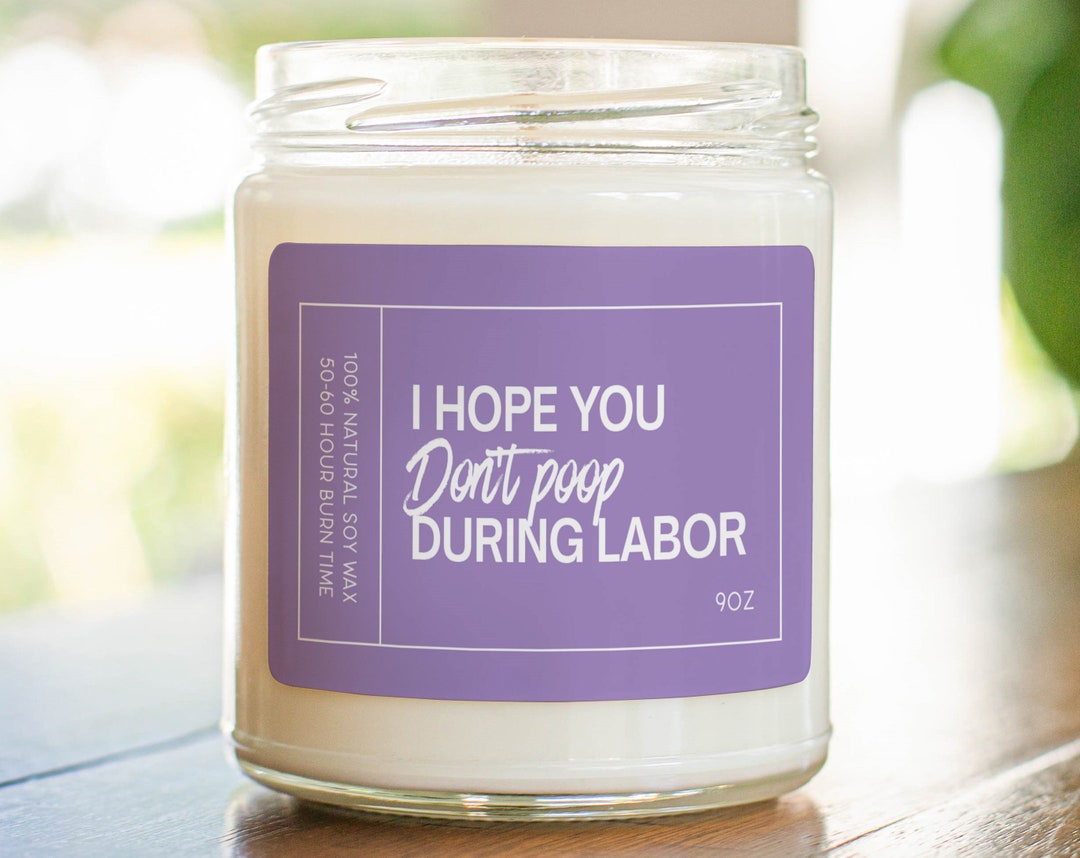 I Hope You Don't Poop During Labor Funny Expecting Mom Gift First ...