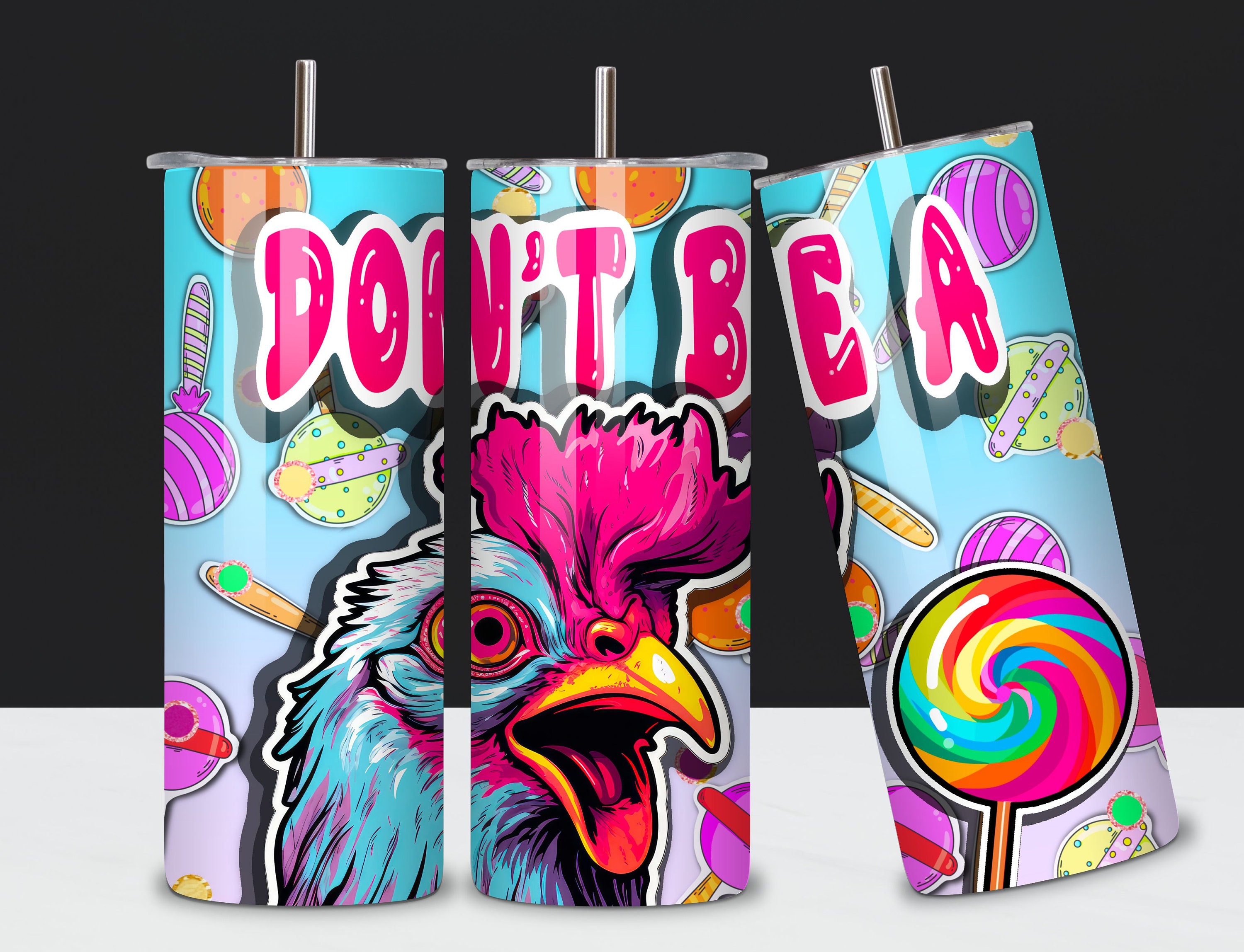 Don't Be A Cock Sucker Tumbler Wrap, 20oz Skinny Tumbler Wrap ...