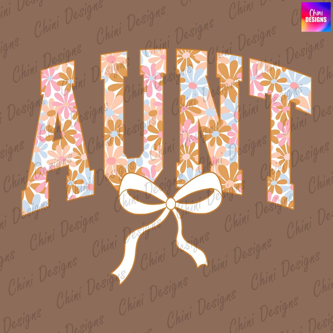 Pastel Floral Aunt PNG, Coquette Aunt PNG, Bow Aunt DTF, Spring Aunt ...