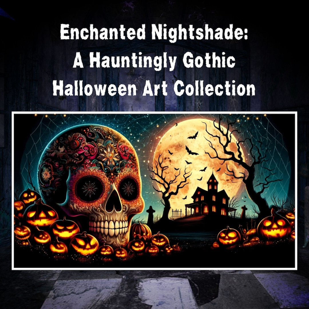 Enchanted Nightshade A Hauntingly Gothic Halloween Art Collection ...