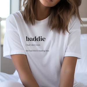Baddie Definition Shirt, Tshirt, Gift for Best Friend, Funny Present ...