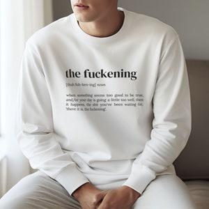 The Fuckening Definition Print , Crewneck, Sarcastic Gift Idea , Funny ...