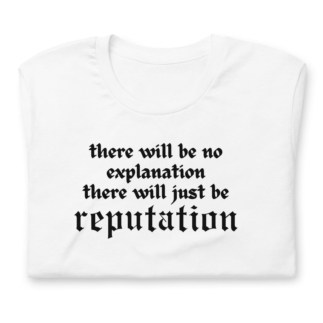 Taylor Swift ...there Will Just Be Reputation Shirt Reputation Album ...