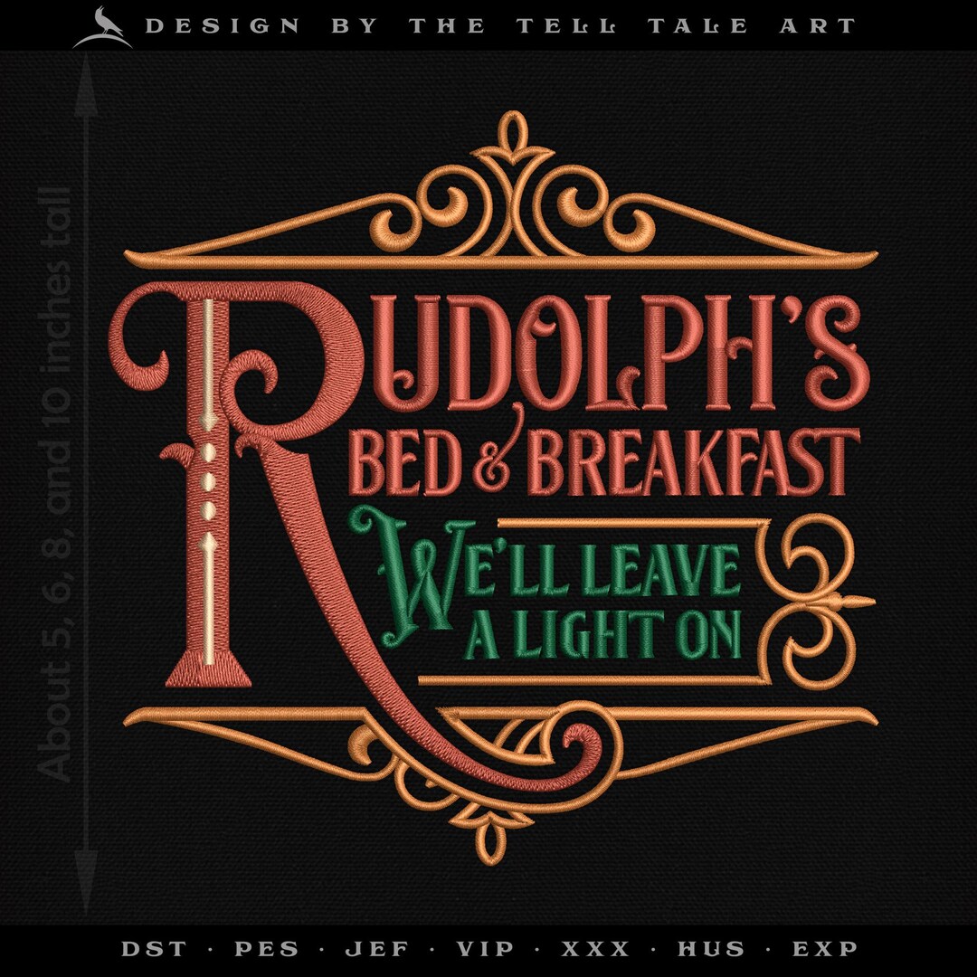 Rudolph’s Bed & Breakfast Embroidery – Four Sizes 5 to 10 Inches ...