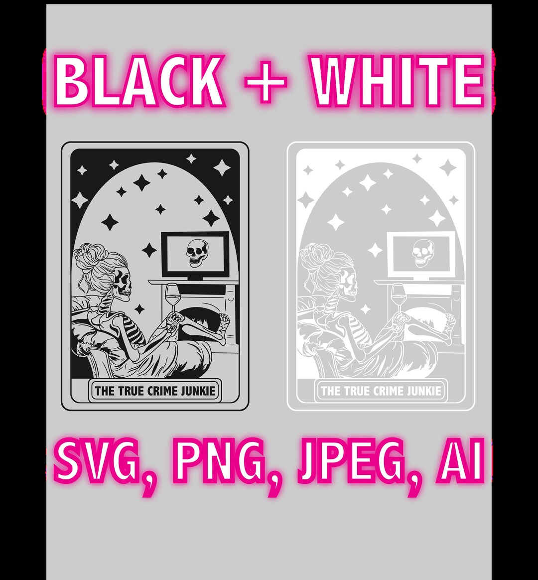 True Crime Junkie Tarot Card, Svg, Png, Skeleton Tarot Card, True Crime Tumbler, True Crime ...