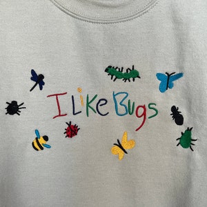 I Like Bugs Embroidered Unisex Sweatshirt - Etsy