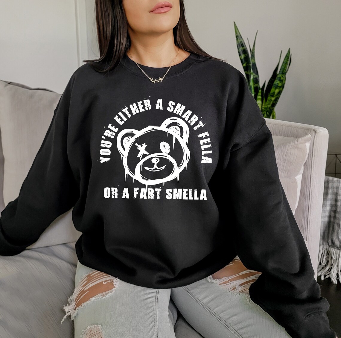 You're Either A Smart Fella or A Fart Smella Sweatshirt, Retro Teddy ...