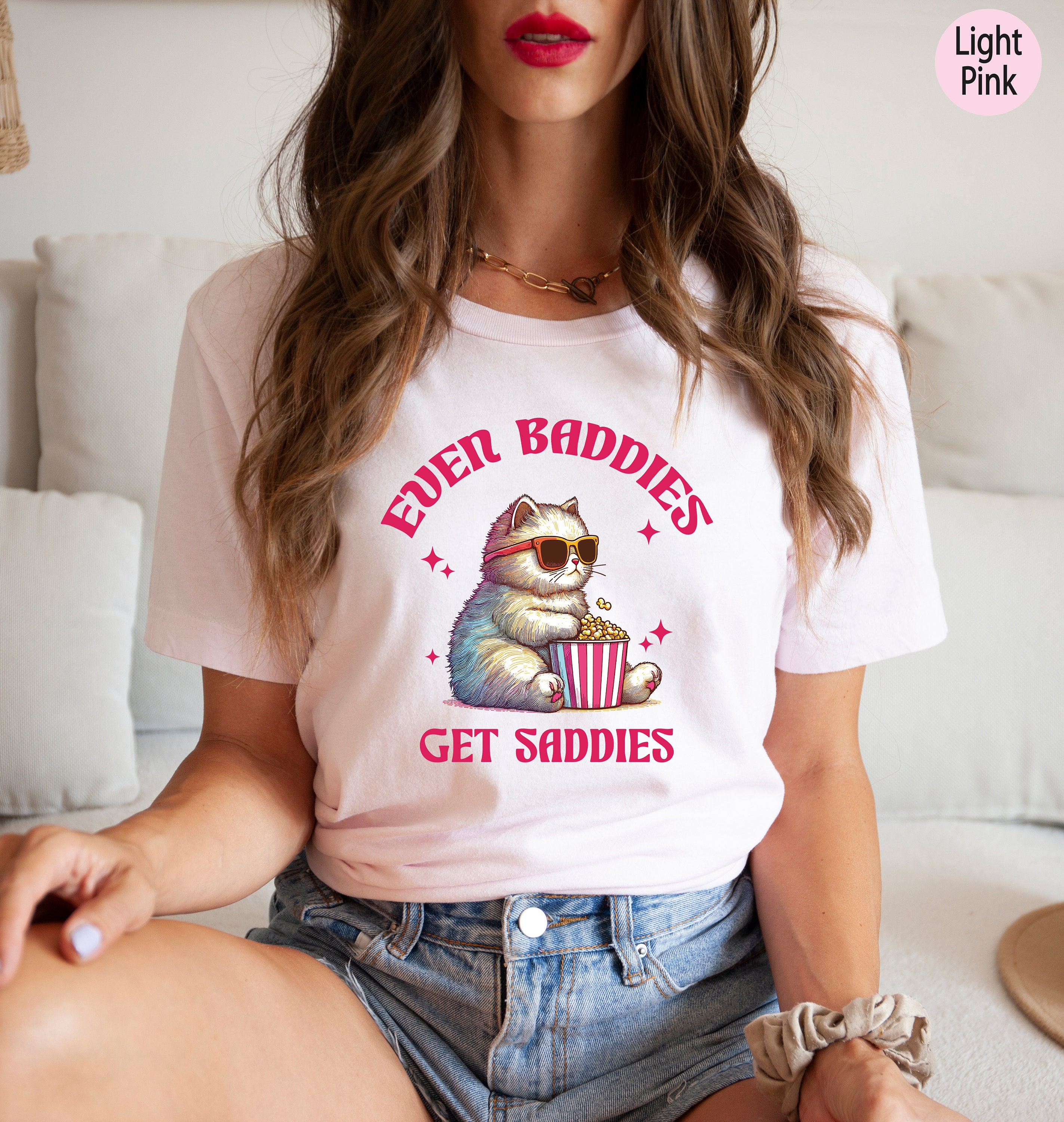 Even Baddies Get Saddies Hoodie, Funny Cat Meme Shirt, Animal Lover ...