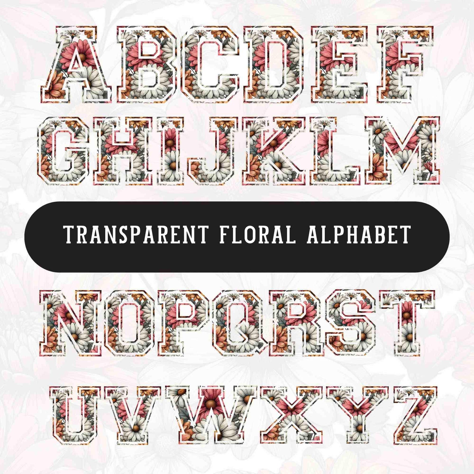 Varsity Letters Floral PNG Spring Daisy Monogram Font Easter Alphabet ...