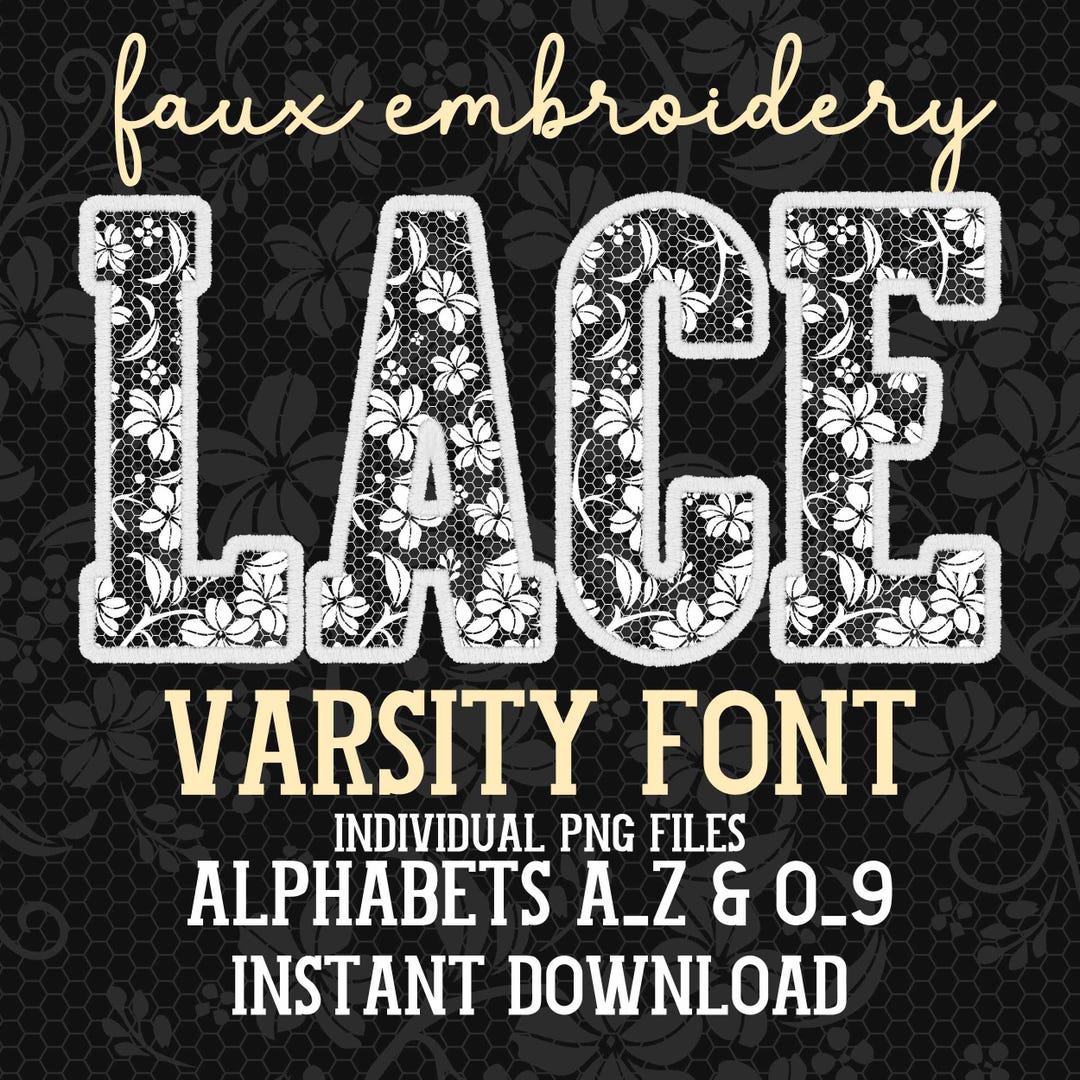 Lace Alphabet Png Floral Varsity Font Bundle Tall Faux Embroidery ...
