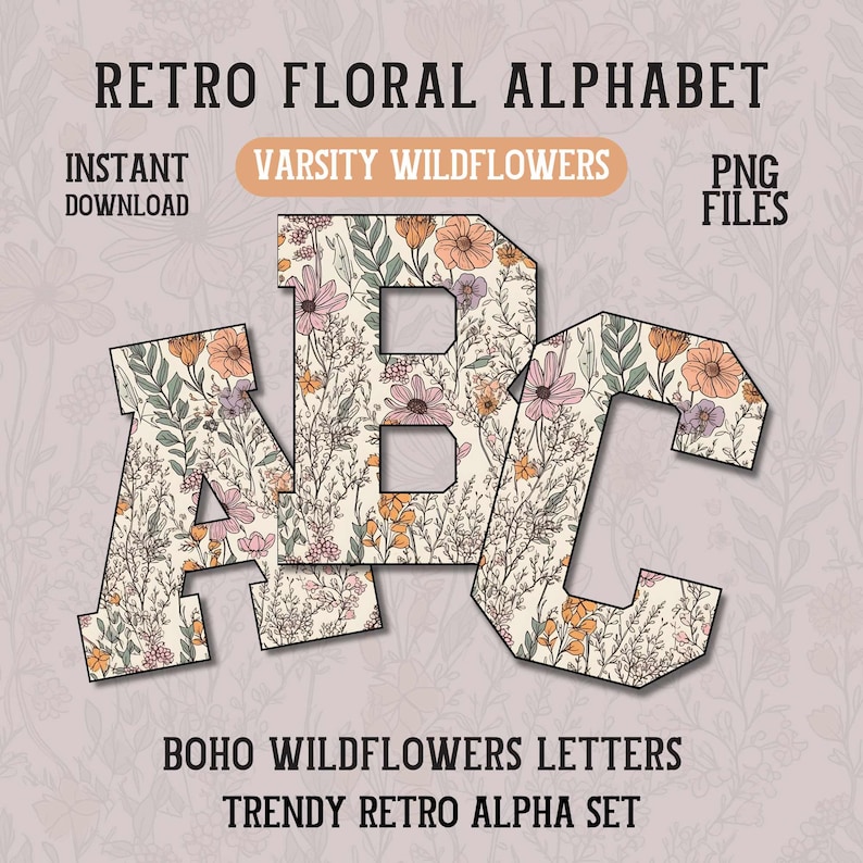 Boho Wildflowers Varsity Alphabet Png Floral Boho Font Retro Fall ABC ...