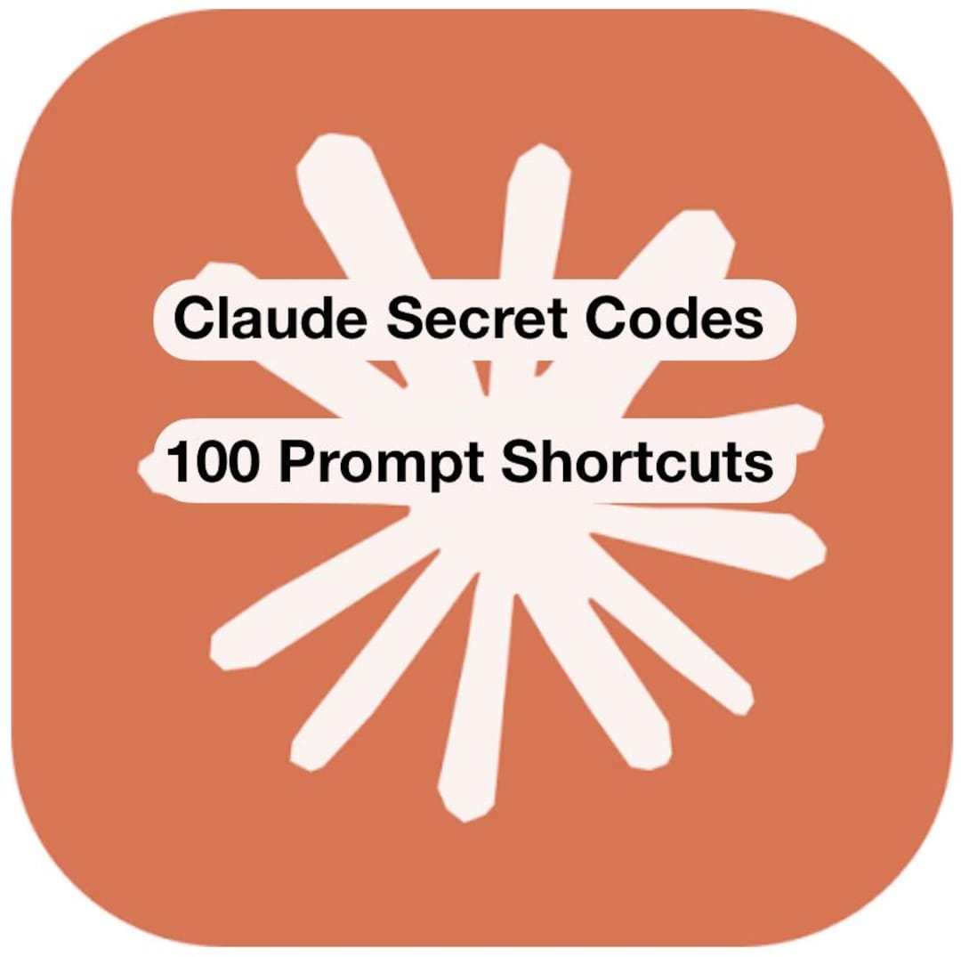 Claude Ai Secret Codes 100 Prompt Shortcuts - Etsy
