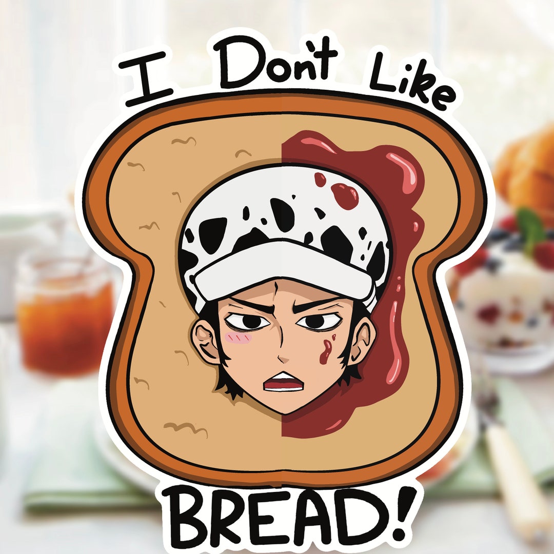 I Don't Like Bread! Sticker - Etsy
