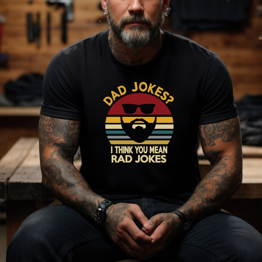 Dad Jokes I Thing You Mean Rad Jokes Shirt, My Jokes Are Officially Dad ...