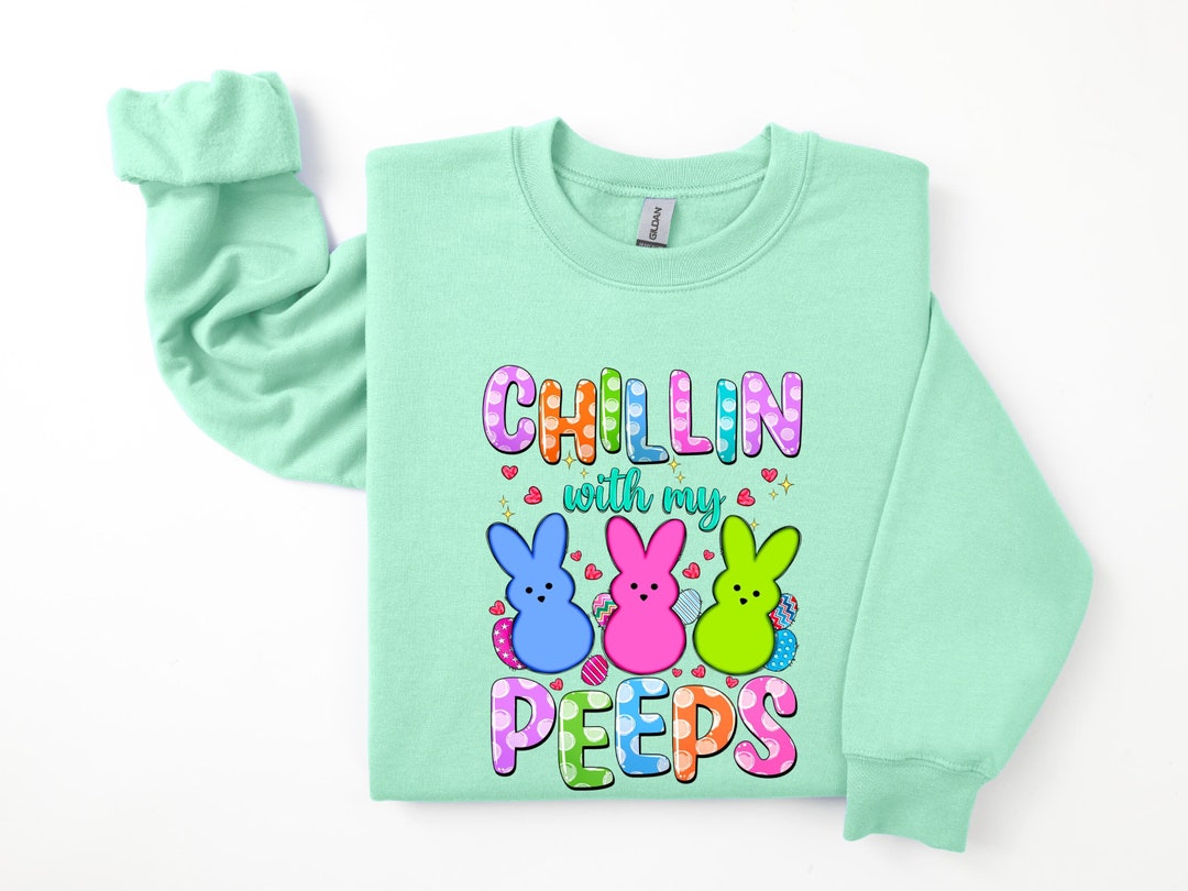 Chillin With My Peeps Sweatshirt, Easter Bunny Sweater, Happy Easter Hoodie, Women's Easter ...