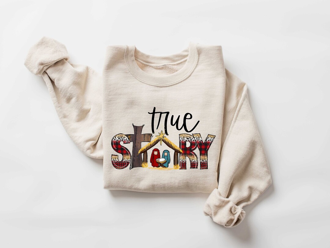 True Story Shirt, Christmas Shirt, True Story Sweatshirt, Family ...