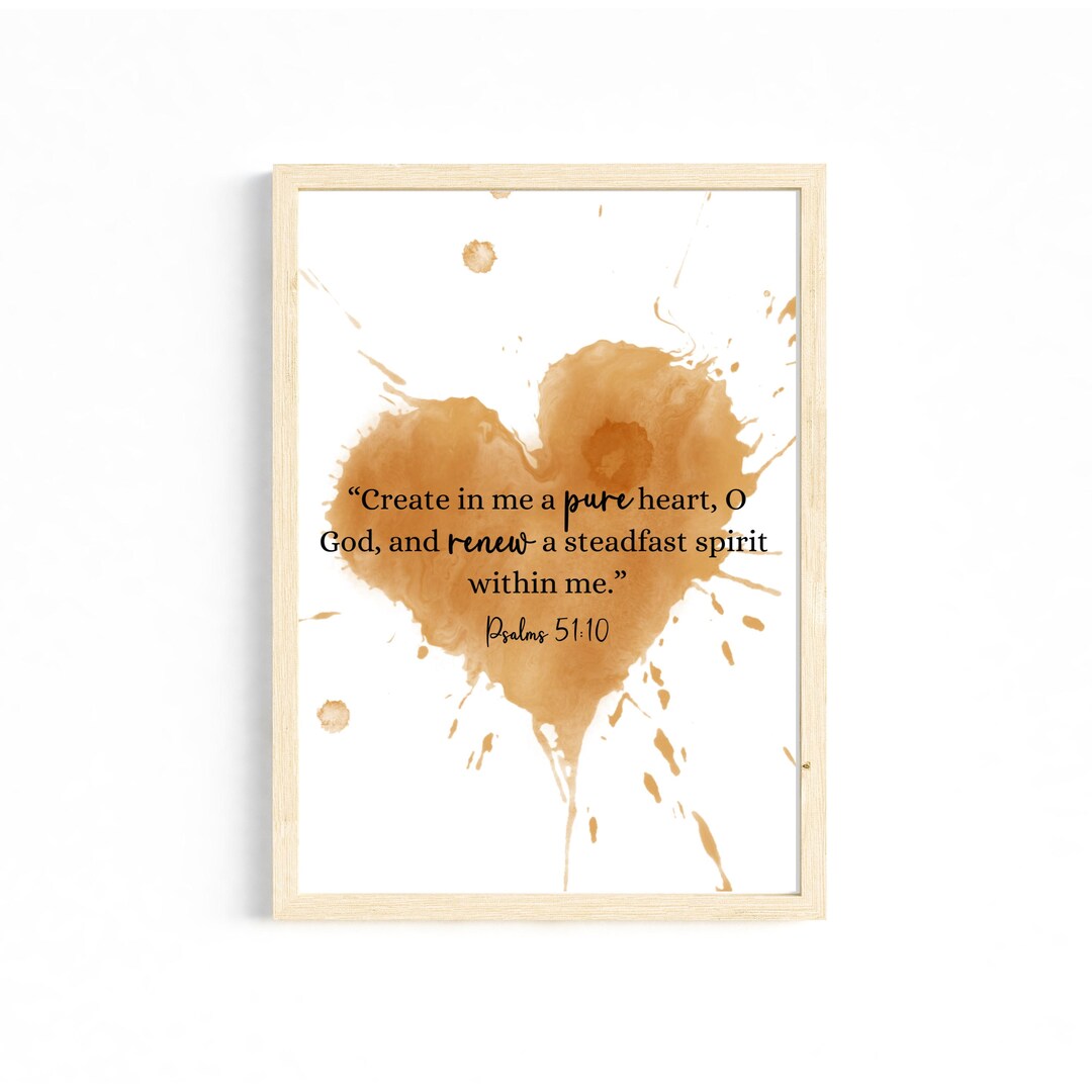 Psalms 51:10 Create in Me a Pure Heart O God, Water Color Heart Print ...