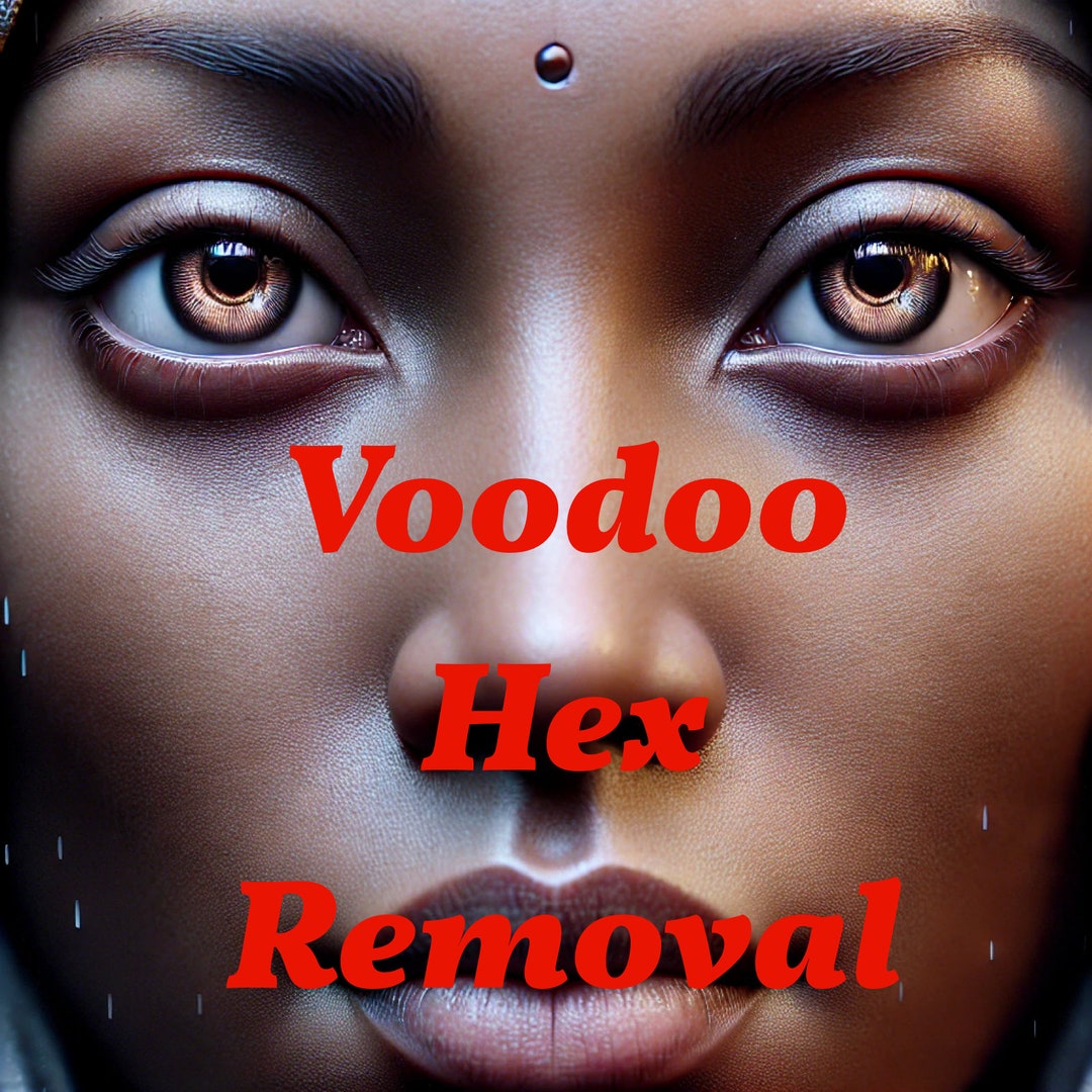 Voodoo Magic Hex and Curse Removal, Voodoo Spell Breaking - Etsy