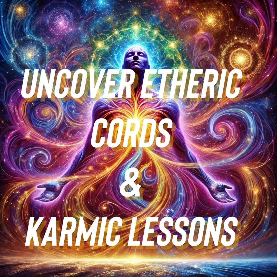 High-end Spiritual Reading Energy Alignment Uncover Etheric Cords and Karmic Lessons Psychic ...