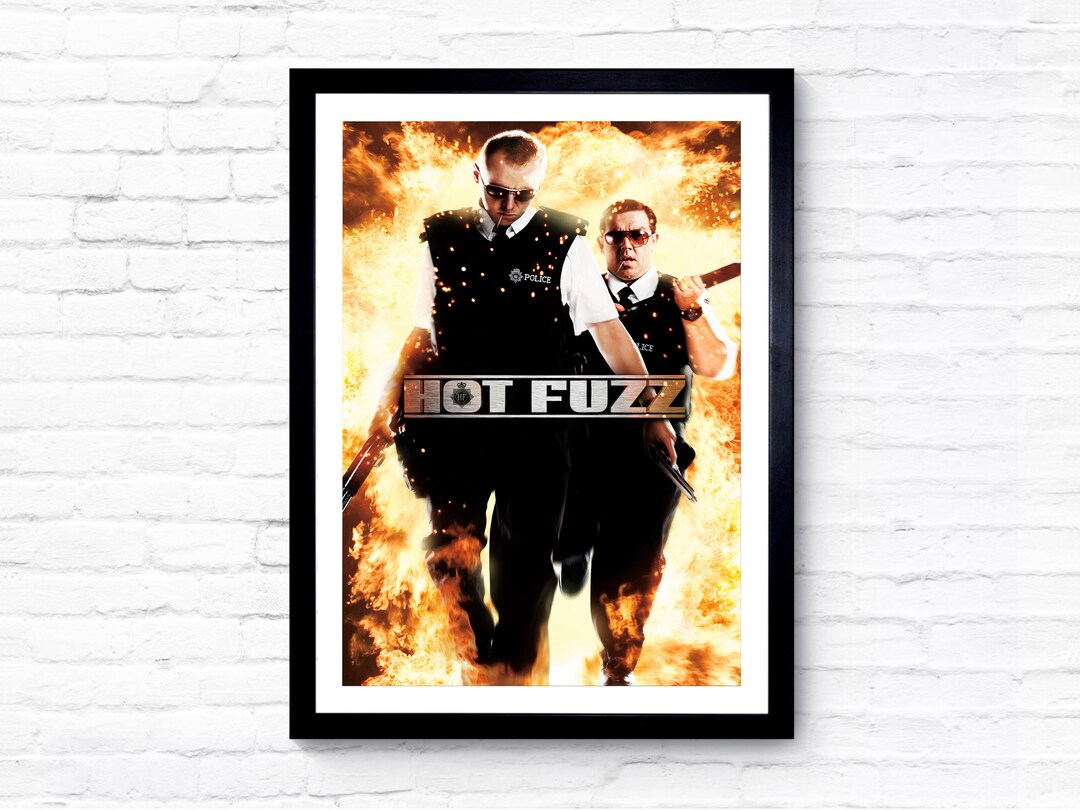 Hot Fuzz - 2007 - Movie Poster - Film Poster - Cinema Poster - A1/A2/A3 ...