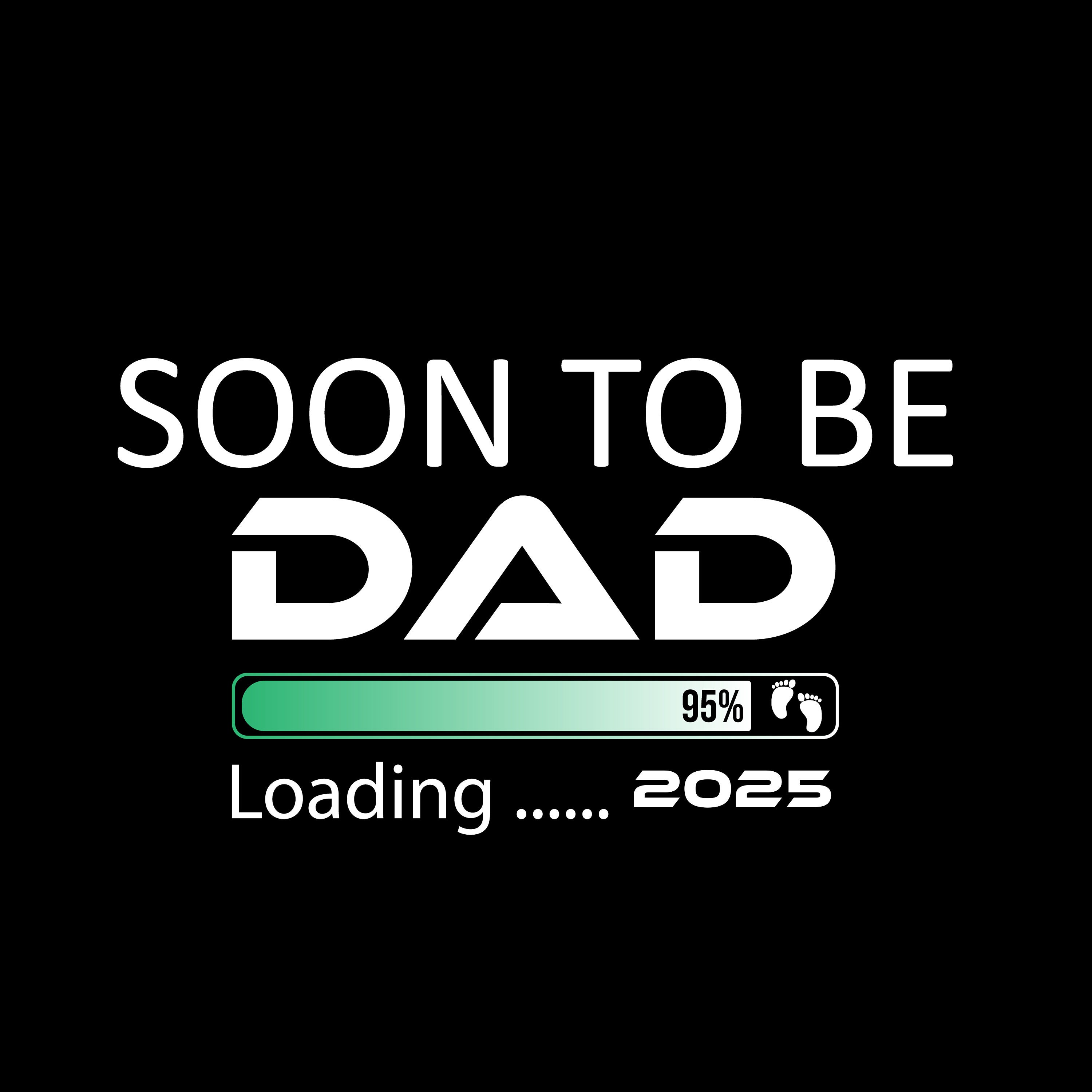 2025 Soon to Be Dad Loading Digital Print - Pregnancy Announcement New ...