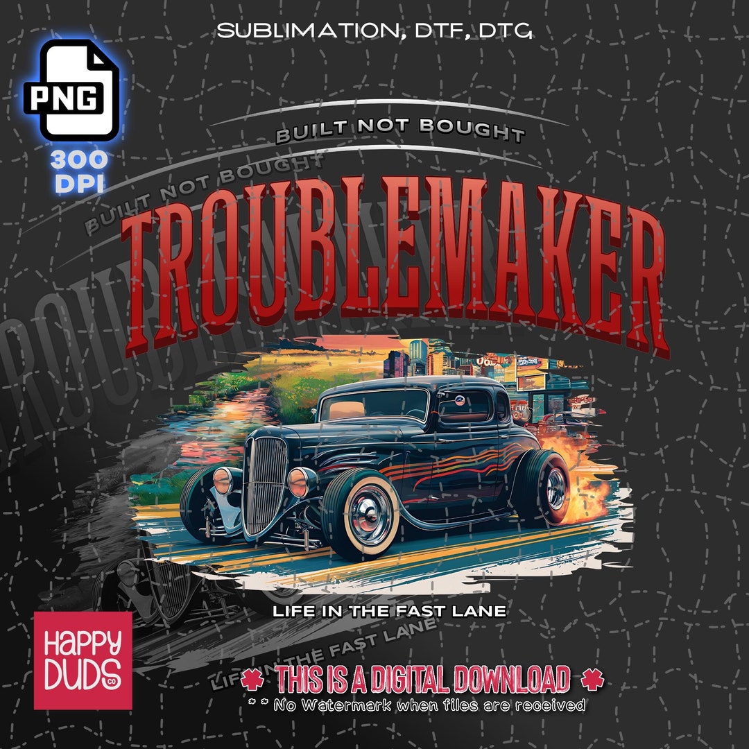 Troublemaker - Vintage Hot Rod Sublimation Design, Rat Rod Car, Digital ...