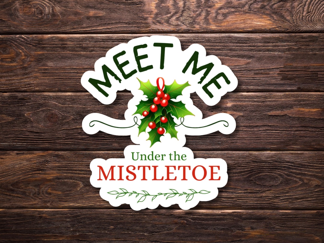 Meet Me Under the Mistletoe Sticker Merry Christmas Stickers - Etsy