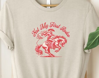 Not My First Rodeo Graphic Tee - Etsy