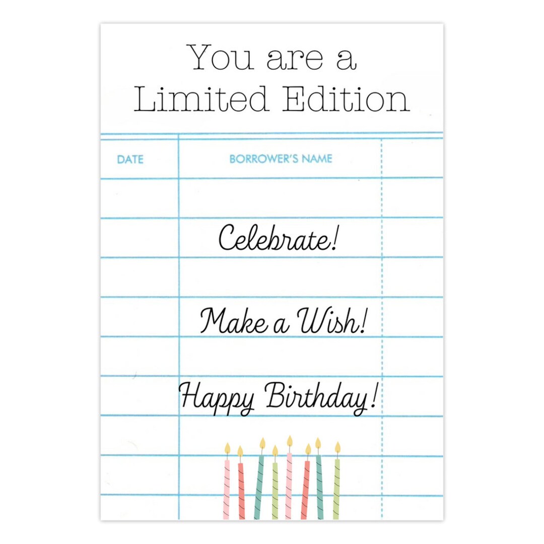 You Are A Limited Edition Library Card Birthday Card Folded Cards ...