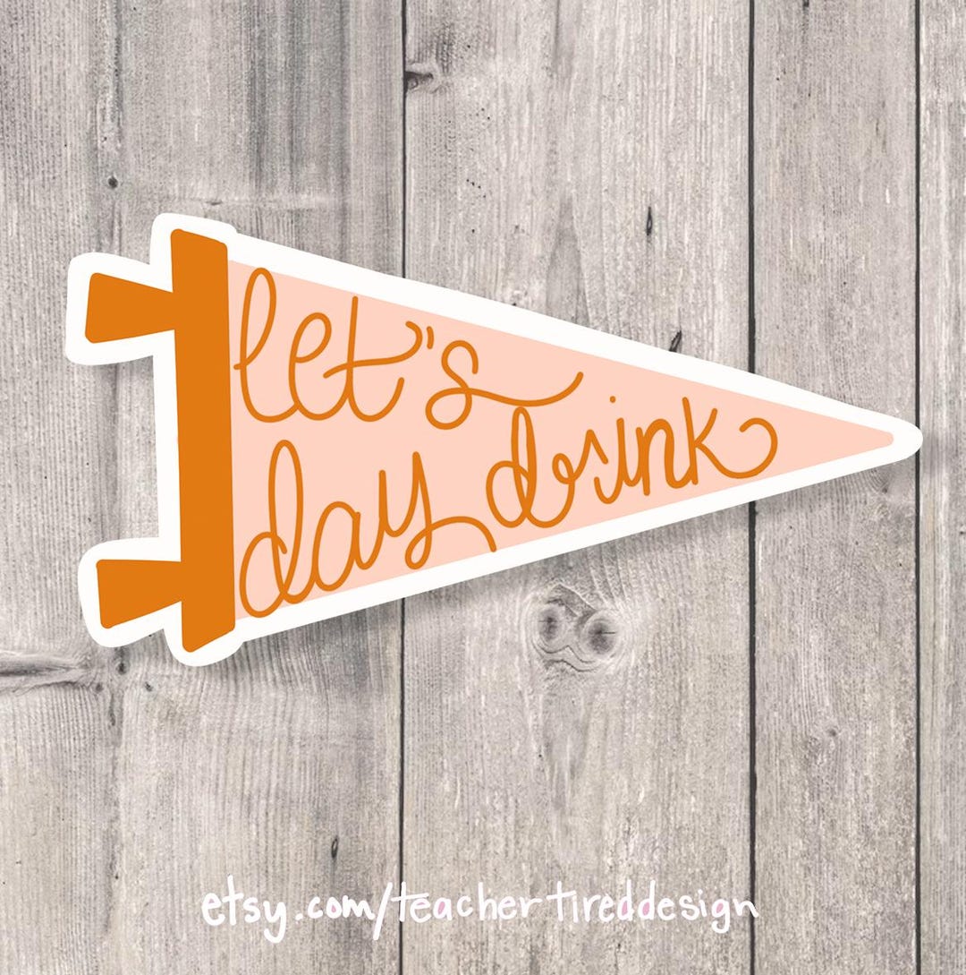Let's Day Drink Flag Vinyl Sticker | Funny Sticker | Mom, Dad, Friend ...