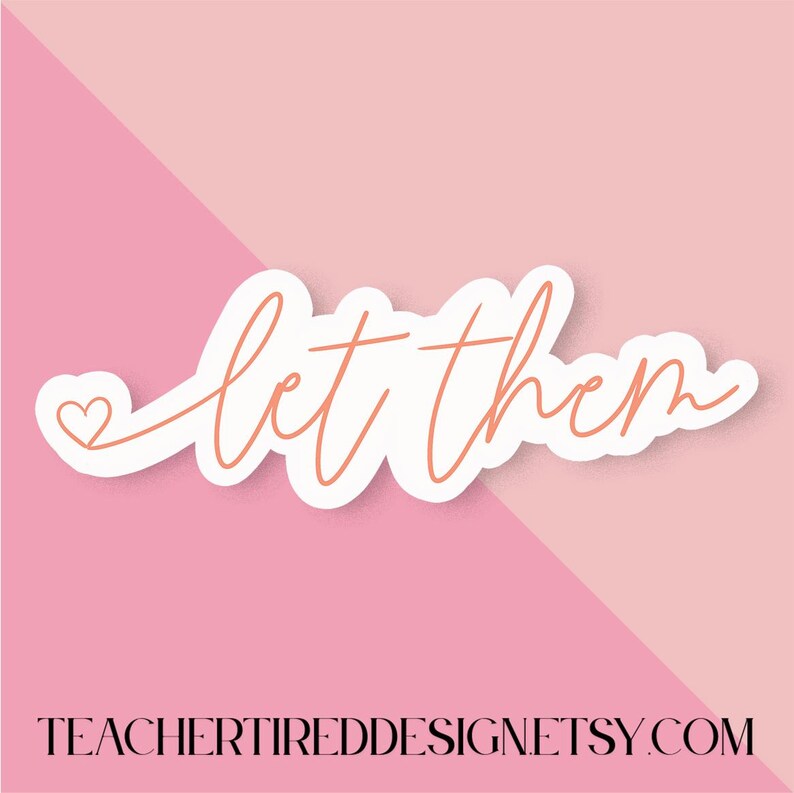 Let Them Vinyl Sticker: Hand-drawn Encouragement, Self-care Gift - Etsy