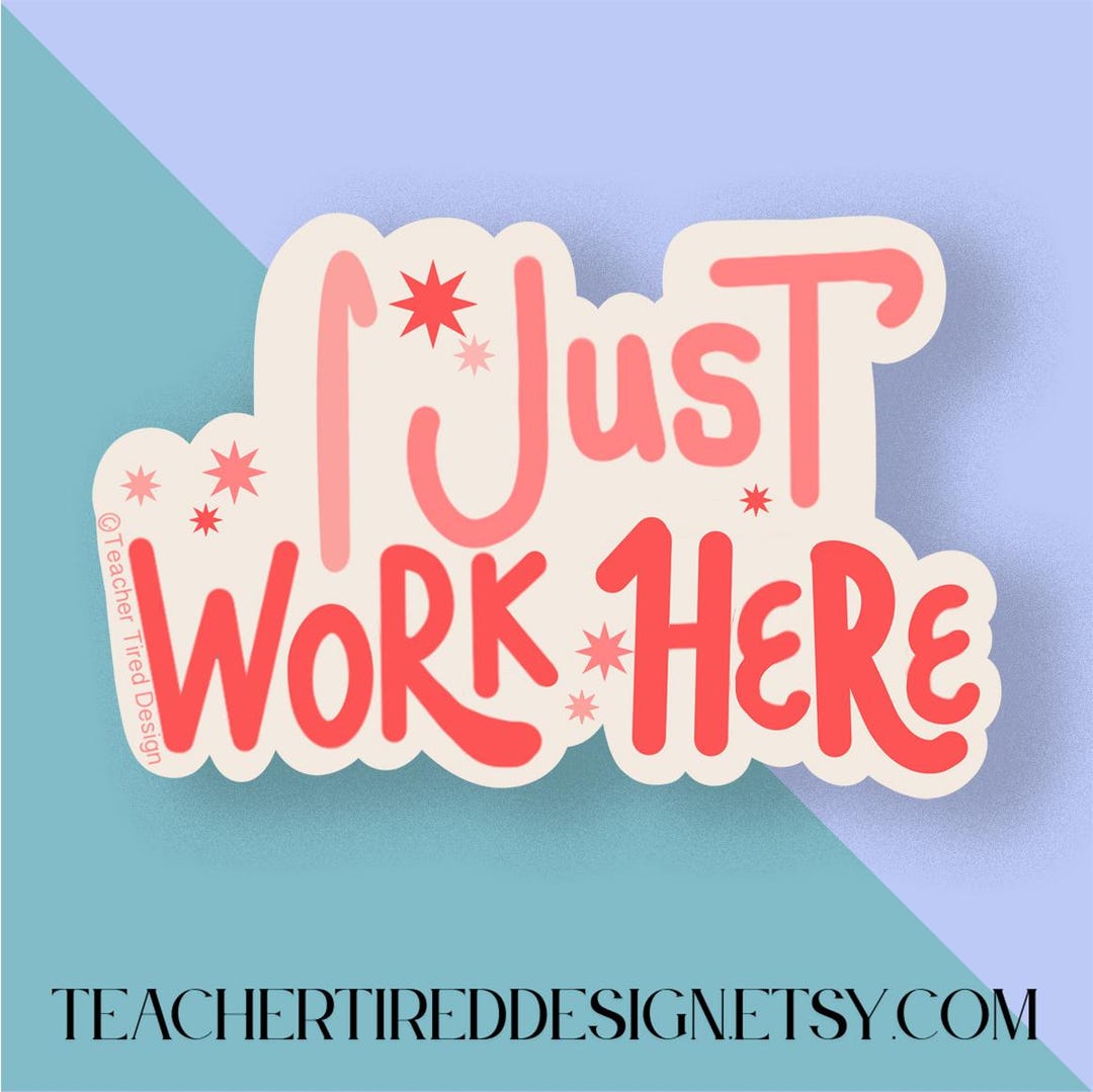I Just Work Here Vinyl Sticker: Funny Laptop Decal - Etsy