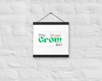 YOU GROW GIRL With Flowers Png and Svg Digital Instant Download for ...