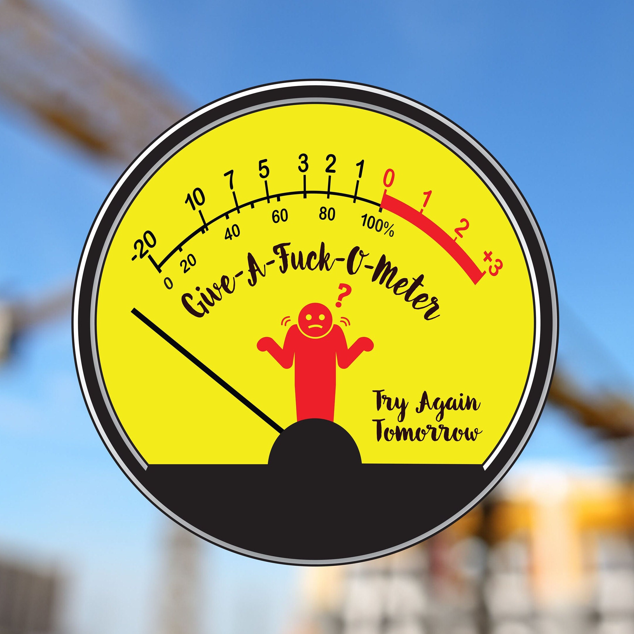 Give-a-f*ck-o-meter Below Zero Try Again Tomorrow 100% Vinyl 2.5" Hard ...