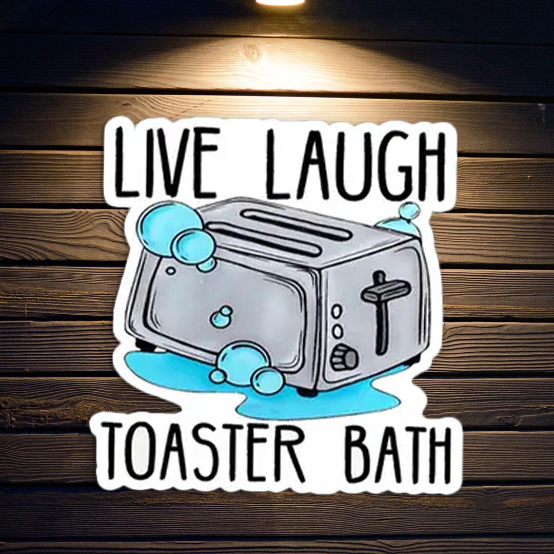 Live, Laugh Toaster Bath Blue Hard Hat Sticker, Funny Work Stickers ...