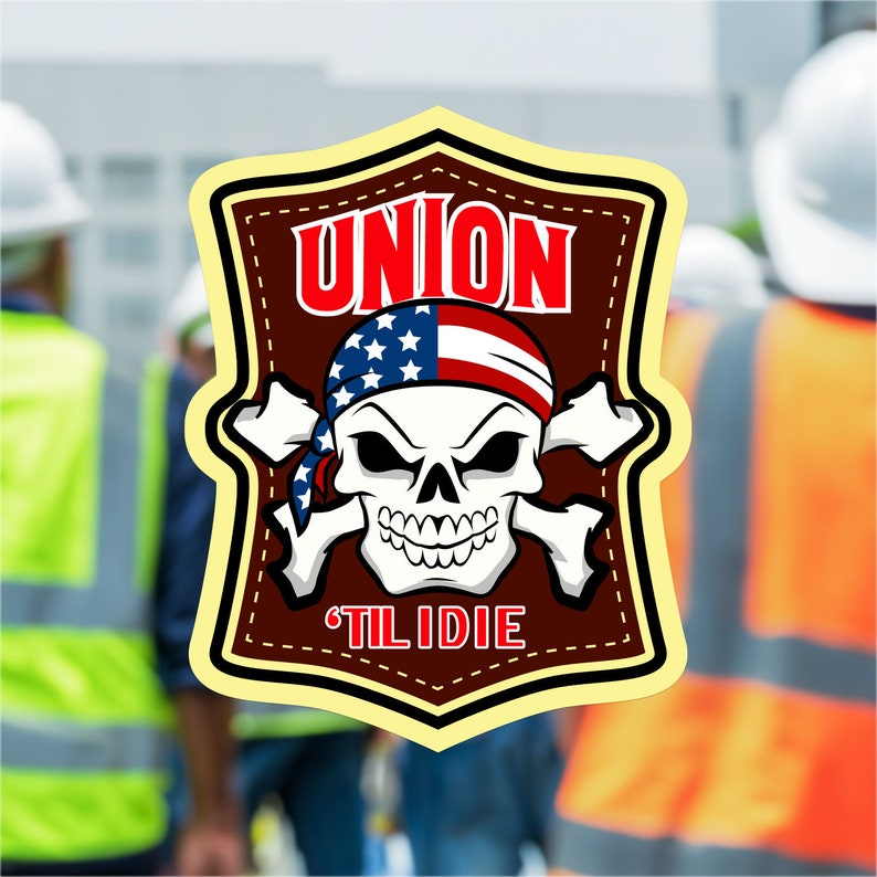 Union 'til I Die Hard Hat Sticker | 100% Vinyl | Hardhats, Toolbox ...