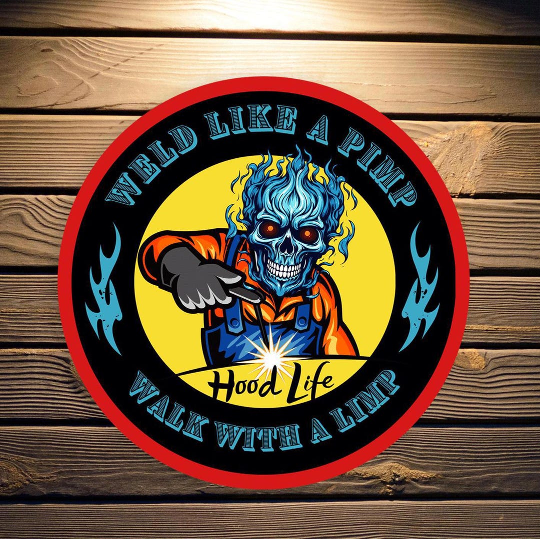 Hood Life Weld Like A Pimp, Walk With A Limp Hard Hat Stickers Vinyl ...