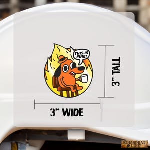 This is Fine! Fire Meme Sticker Hard Hat, 3" Tool Box, Water Bottle ...
