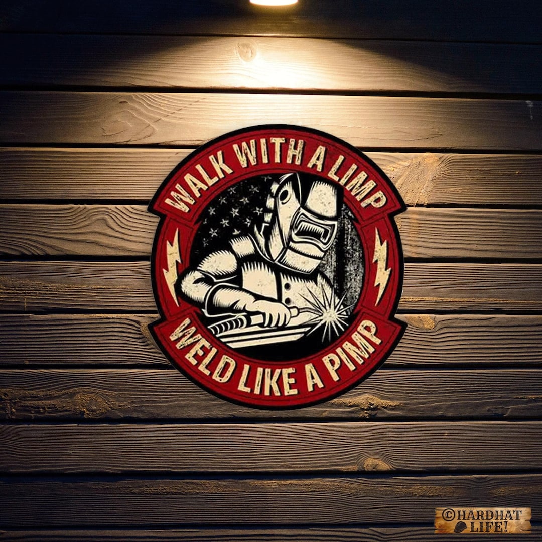 Walk With A Limp, Weld Like A Pimp " 100% Vinyl Hard Hat Sticker ...