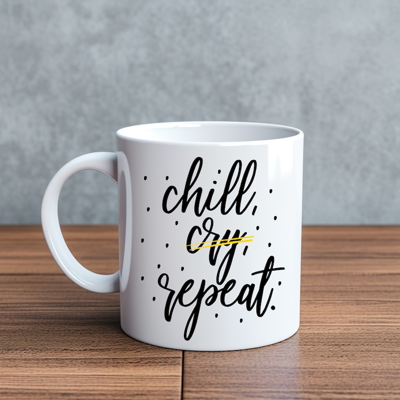 Chill, Cry, Repeat, Personalized Mug, Container of Tears Mug With Name ...