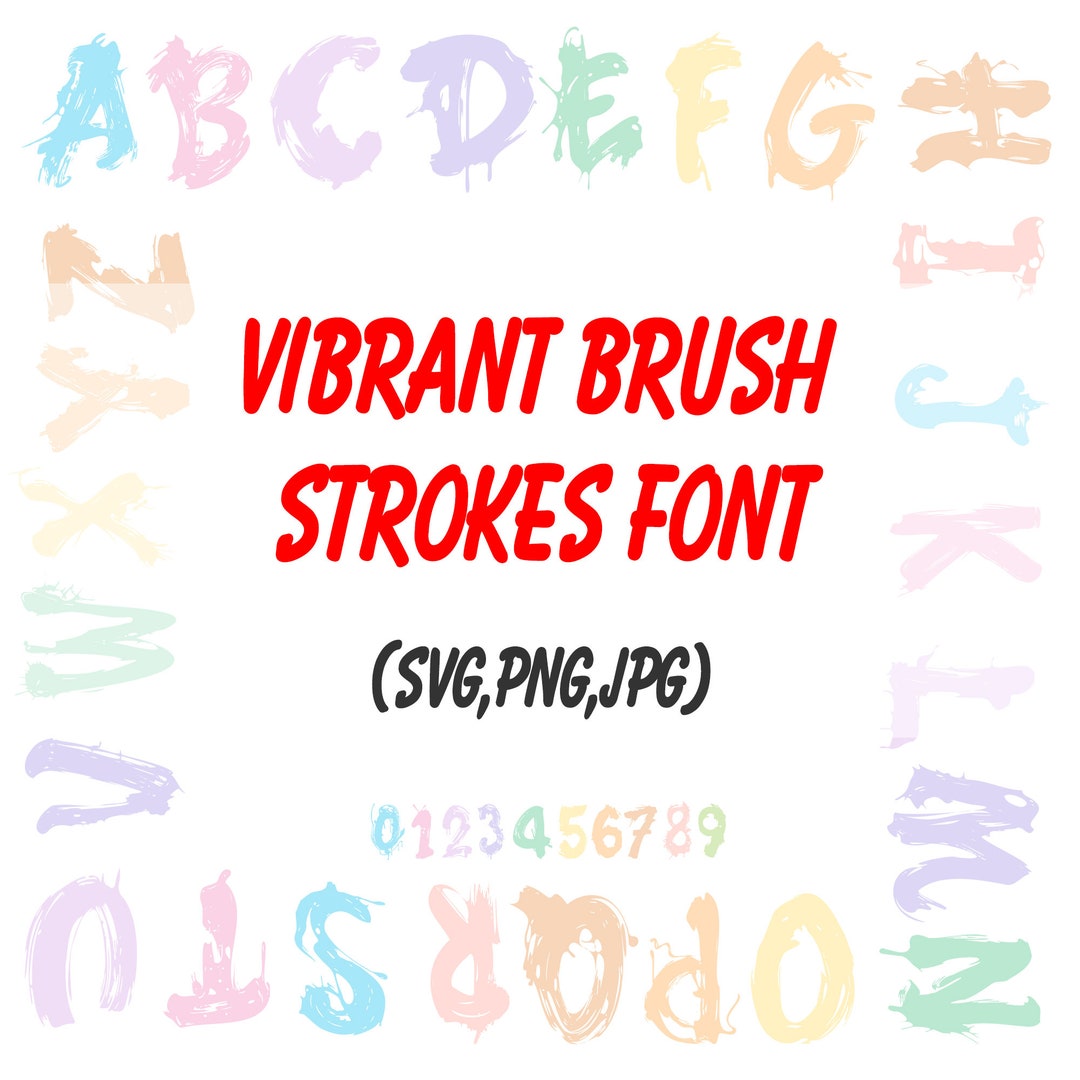 Brush Strokes Font Svg, Vibrant Brush Font, Alphabet A-Z, Brush Stroke ...