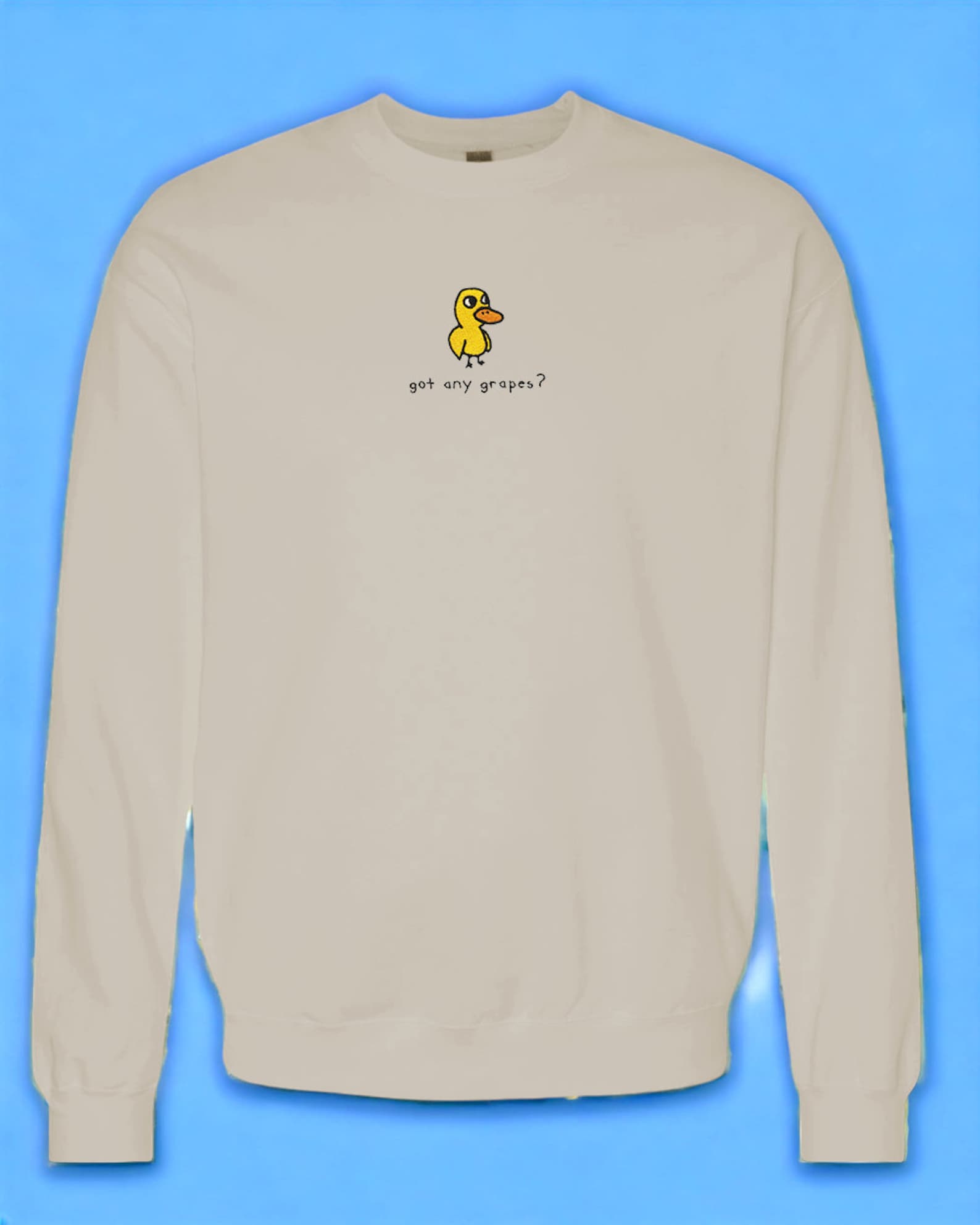 Got Any Grapes? Duck Shirt/sweatshirt/hoodie - Etsy