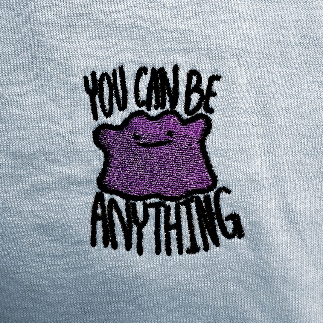 You Can Be Anything Ditto Shirt/sweatshirt/hoodie - Etsy