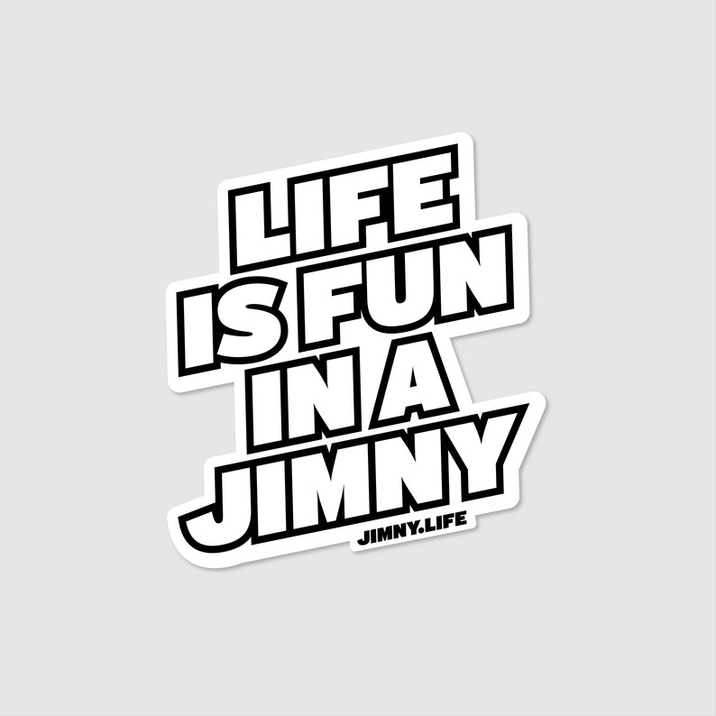 Life is Fun in A Jimny Sticker - White - Fun Car Gift - Etsy