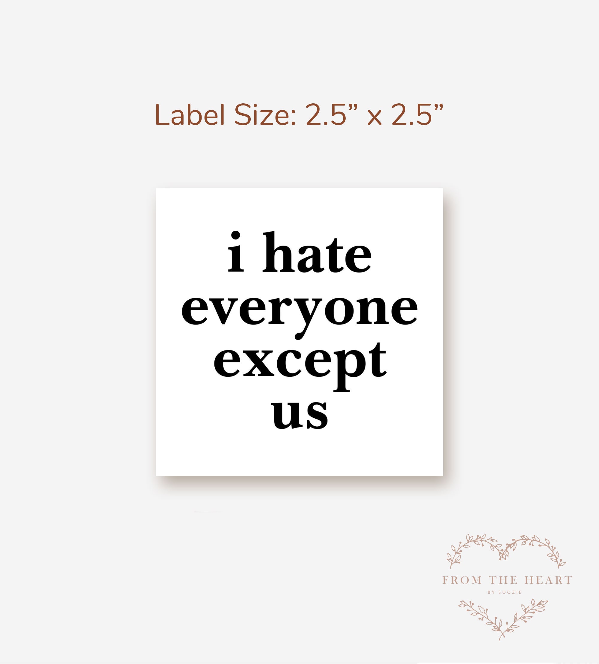 Printable Funny Candle Label I Hate Everyone Except Us, Best Friend ...