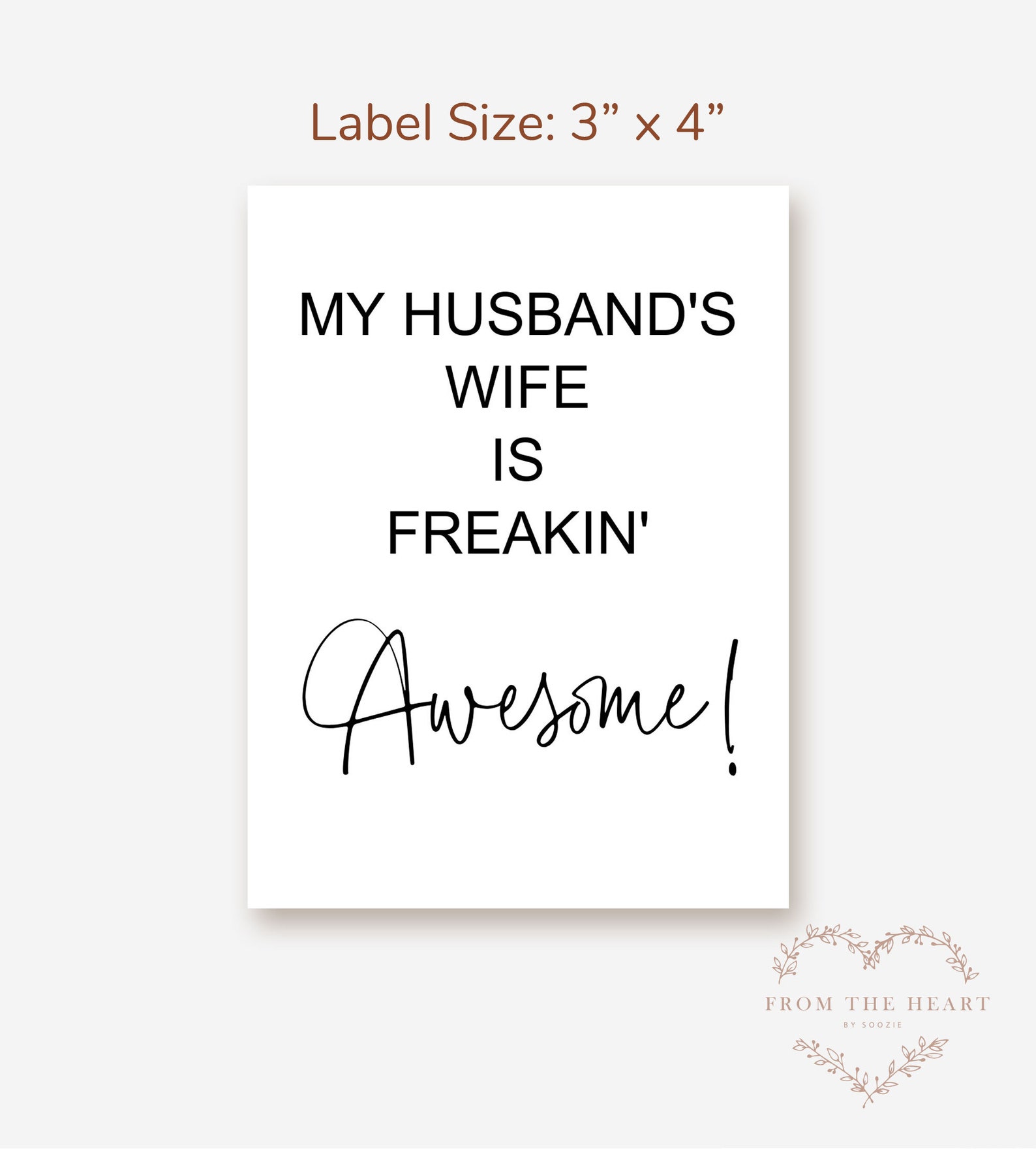 Printable Wine Bottle Label My Husband's Wife is Freakin' Awesome ...