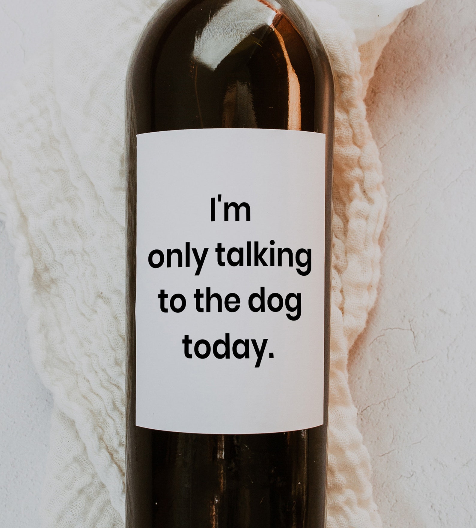 Printable Dog Lover Wine Bottle Label Only Talking to the Dog Fun Dog ...